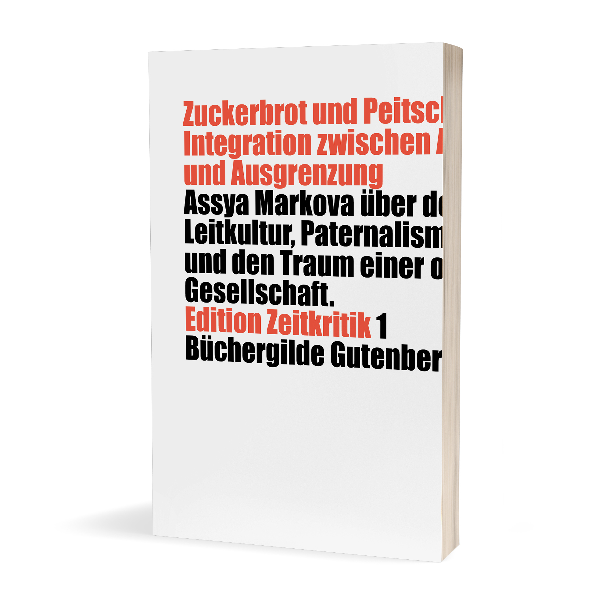 Zuckerbrot und Peitsche. Integration zwischen Anpassung und Ausgrenzung - Büchergilde